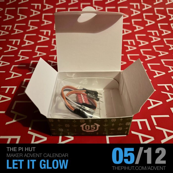 Let it Glow! Maker Advent Calendar from The Pi Hut | Carl Rydings